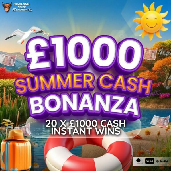 £1,000 SUMMER CASH BONANZA – Highland Prize Giveaways
